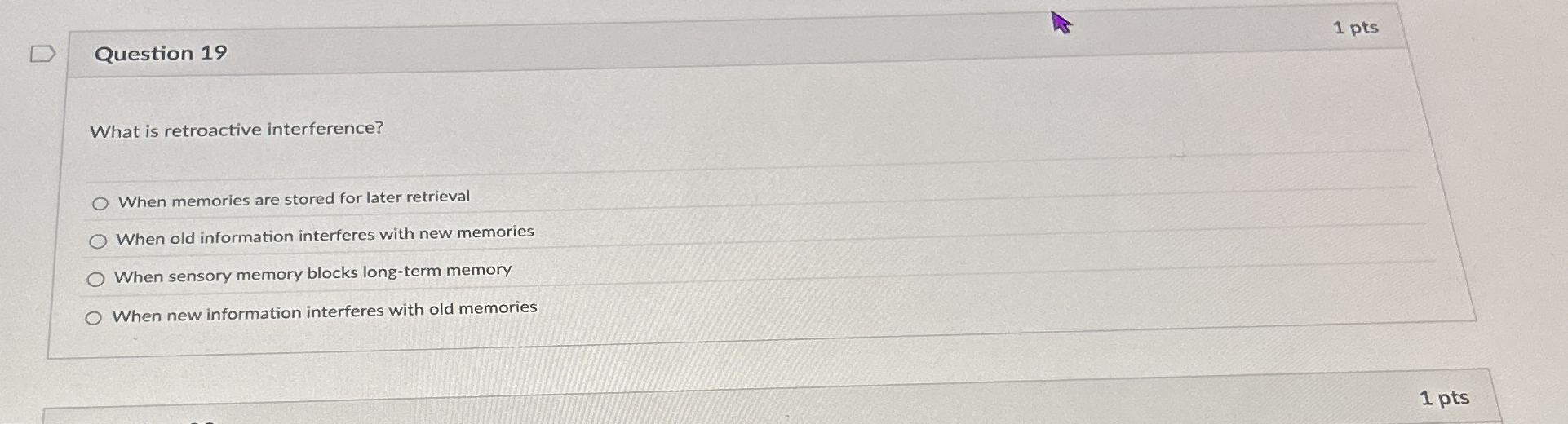 Solved Question 19What is retroactive interference?When | Chegg.com