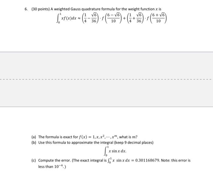 Solved 6. ( 30 points) A weighted Gauss quadrature formula | Chegg.com