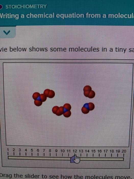 The movie below shows some molecules in a tiny sample | Chegg.com
