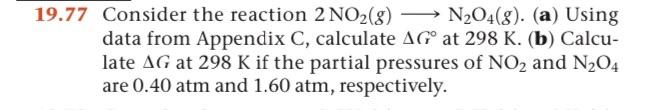 Solved 9.77 Consider the reaction 2NO2(g) N2O4(g). (a) Using | Chegg.com