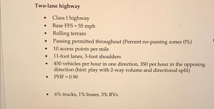 Solved Two-lane highway - Class I highway - Base FFS =55mph | Chegg.com