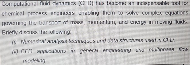 Solved Computational fluid dynamics (CFD) has become an | Chegg.com