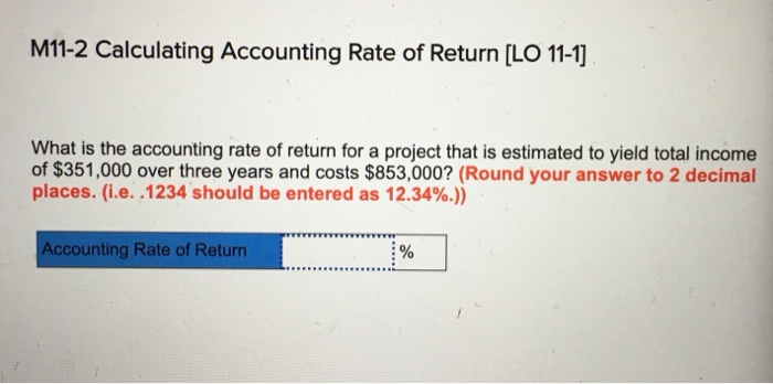 Solved M11-2 Calculating Accounting Rate of Return [LO 11-1] | Chegg.com