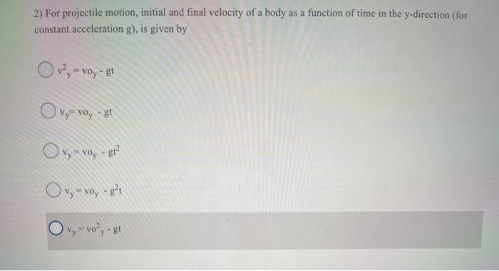 Solved 2) For projectile motion, initial and final velocity | Chegg.com