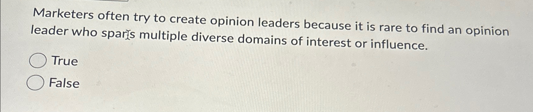 Solved Marketers often try to create opinion leaders because | Chegg.com