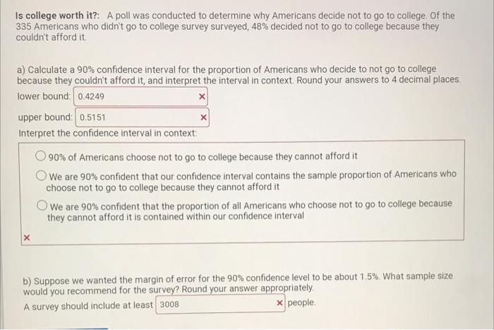 Solved Is college worth it?: A poll was conducted to | Chegg.com