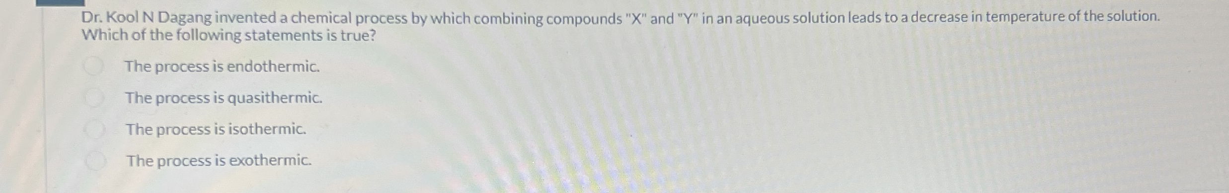 Solved Dr. ﻿Kool N Dagang invented a chemical process by | Chegg.com