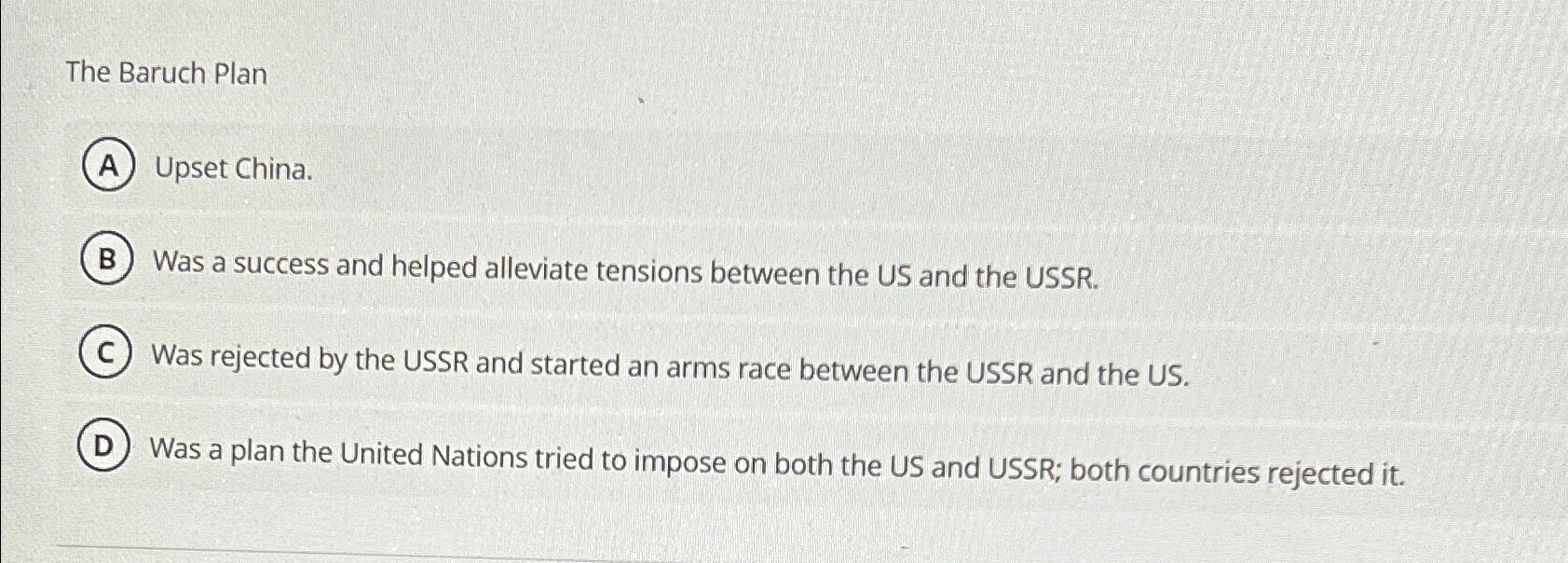 Solved The Baruch Plan ﻿Upset China.Was a success and | Chegg.com