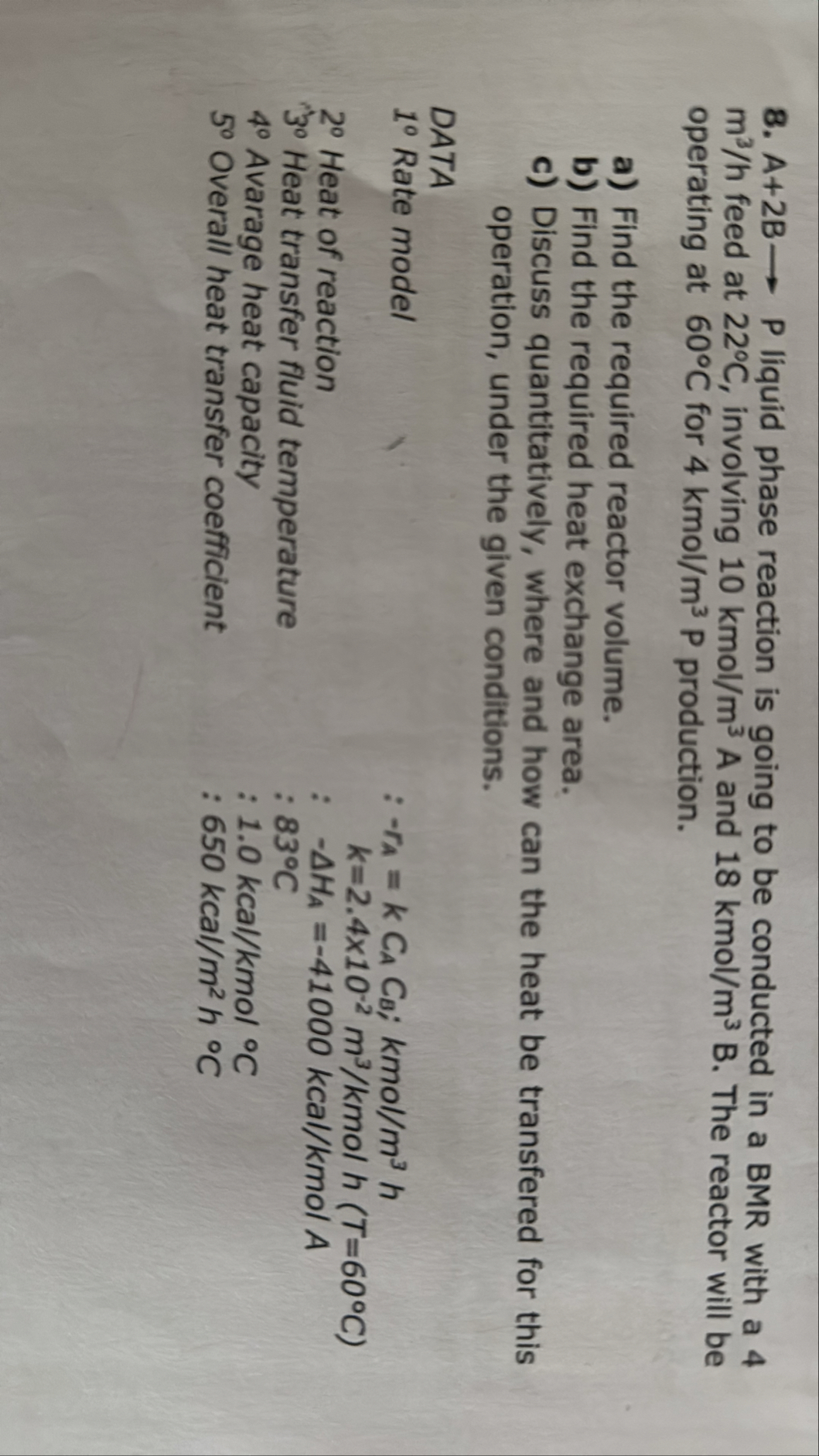 Solved A 2B→P ﻿liquid phase reaction is going to be | Chegg.com