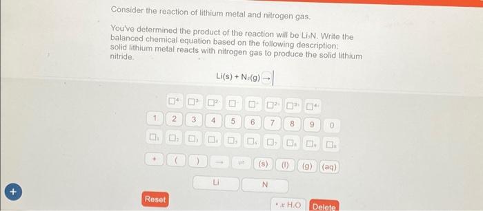 Solved + Consider the reaction of lithium metal and nitrogen | Chegg.com