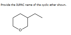 Solved Provide the IUPAC name of the ether shown. Provide | Chegg.com