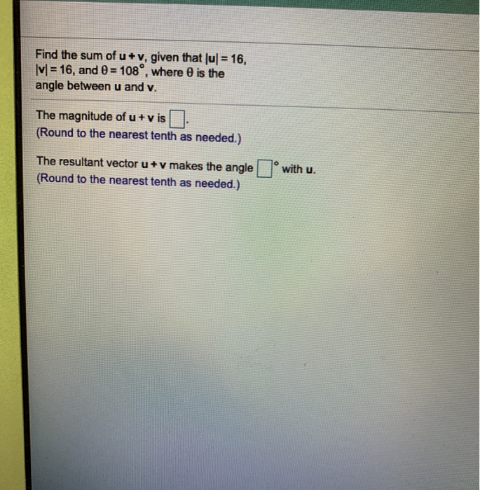 Solved Find the sum of u + v, given that ſu = 16, v = 16, | Chegg.com