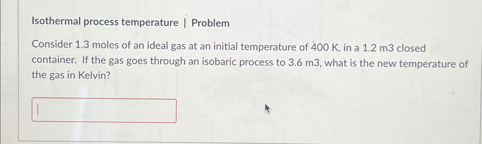 Solved Isothermal process temperature | ﻿ProblemConsider 1.3 | Chegg.com