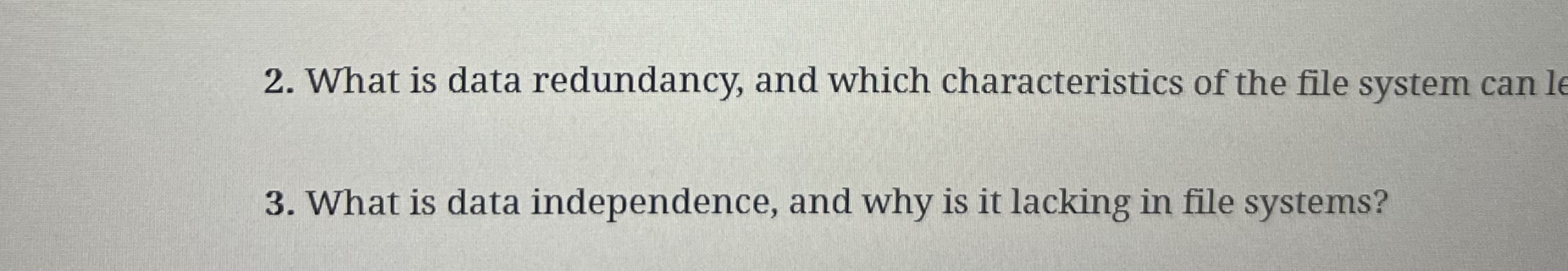 Solved What is data redundancy, and which characteristics of | Chegg.com