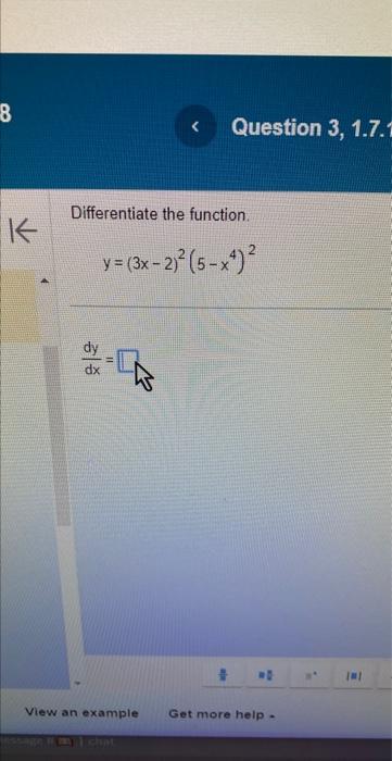 Solved Differentiate the function. y=(3x−2)2(5−x4)2 dxdy= | Chegg.com