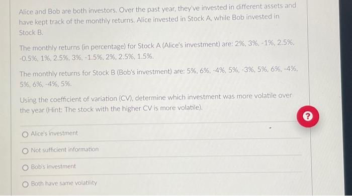Solved Alice and Bob are both investors. Over the past year, | Chegg.com
