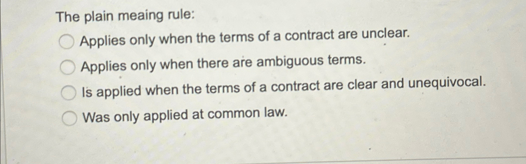 Solved The plain meaing rule:Applies only when the terms of | Chegg.com