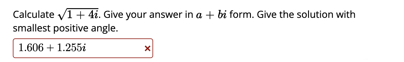 Solved Calculate 1+4i2. ﻿Give your answer in a+bi ﻿form. | Chegg.com