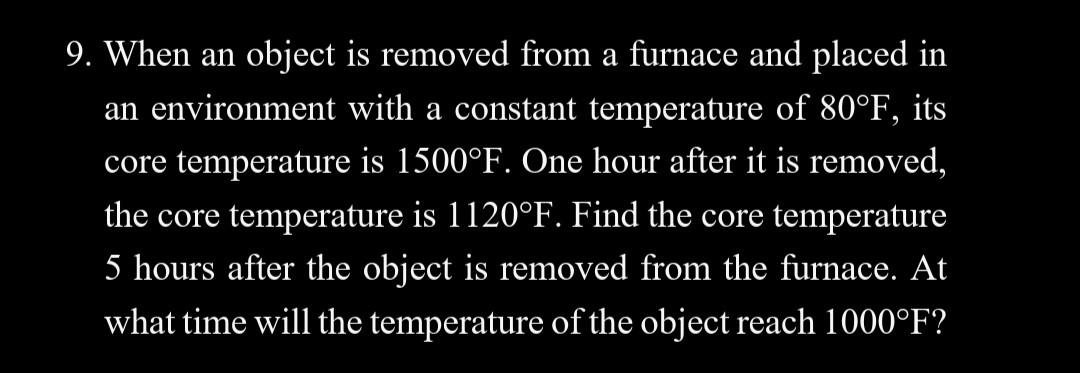 Solved 9. When an object is removed from a furnace and | Chegg.com