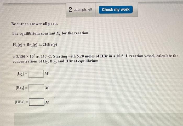 Solved Be sure to answer all parts. The equilibrium constant | Chegg.com