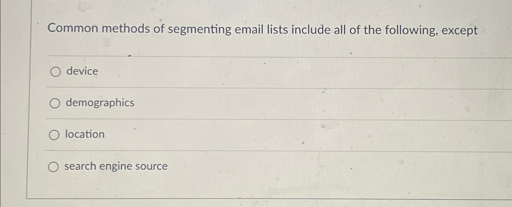 Solved Common methods of segmenting email lists include all | Chegg.com