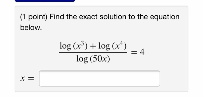 Solved (1 point) Find the exact solution to the equation | Chegg.com