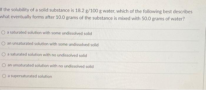 Solved of the solubility of a solid substance is 18.2 g/100 | Chegg.com