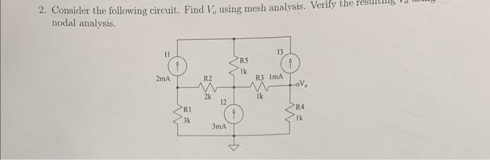 Solved 2. Consider the following circuit. Find Vo using mesh | Chegg.com