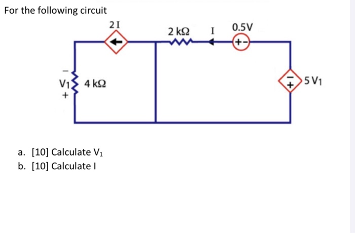 Solved For the following circuit Vi3 4 k2 a. [10] Calculate | Chegg.com