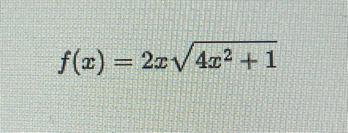 Solved f(x)=2x4x2+1(B) Use interval notation to indicate | Chegg.com