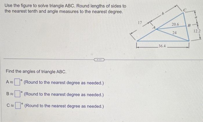 Solved Use the figure to solve triangle ABC. Round lengths | Chegg.com