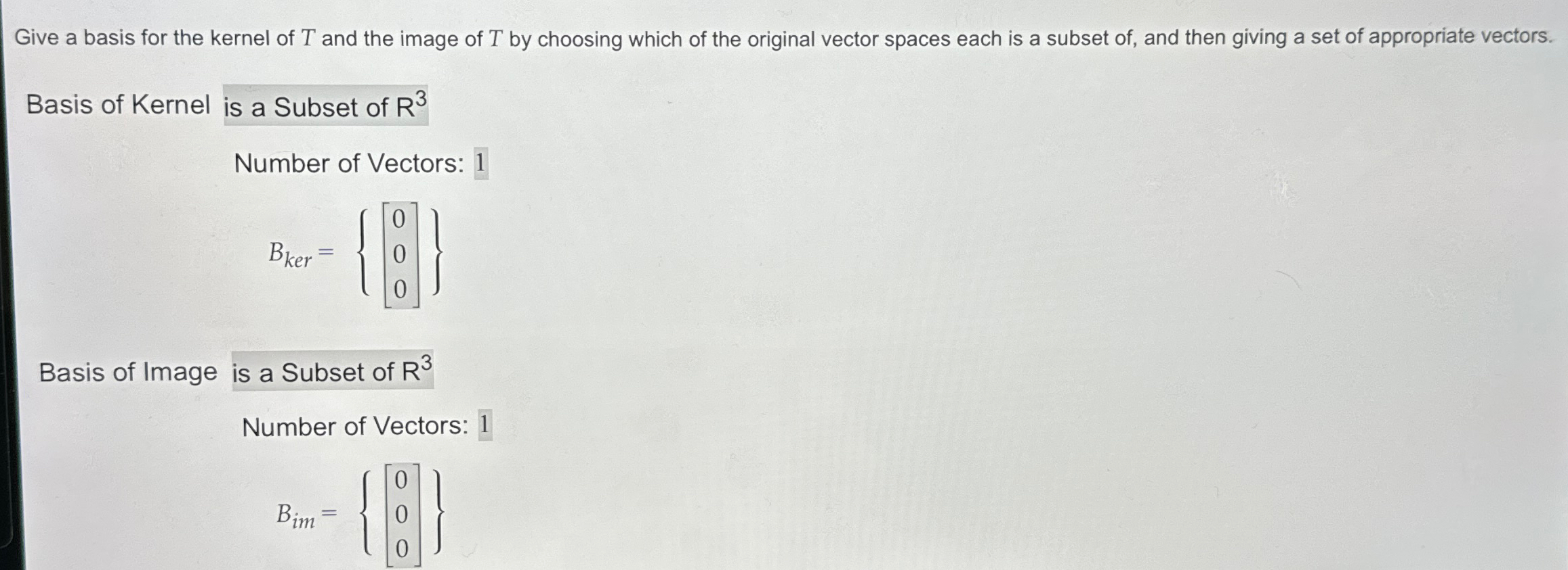 Solved Give a basis for the kernel of T ﻿and the image of T | Chegg.com