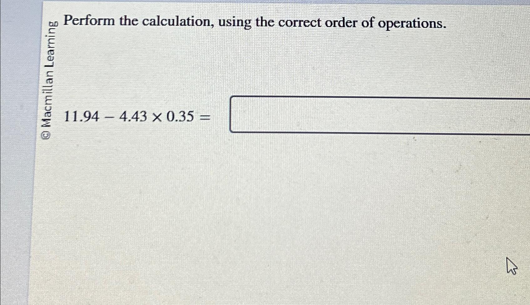Solved Perform the calculation, using the correct order of | Chegg.com