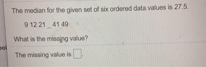 Solved The median for the given set of six ordered data | Chegg.com