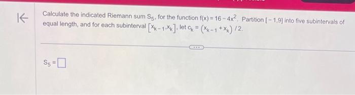 Solved Calculate the indicated Riemann sum S5, for the | Chegg.com