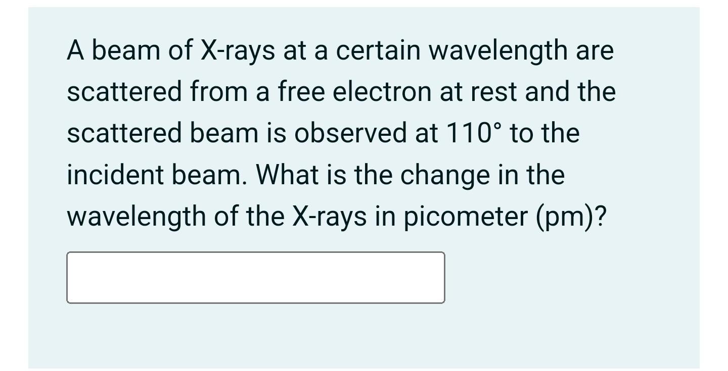 Solved A beam of X-rays at a certain wavelength are | Chegg.com