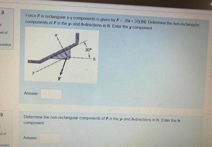 Solved Force F in rectangular x-y components is given by | Chegg.com