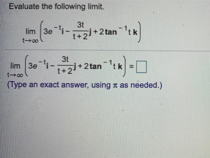 Solved Evaluate the following limit. 3t lim /3e ti - 1721 | Chegg.com
