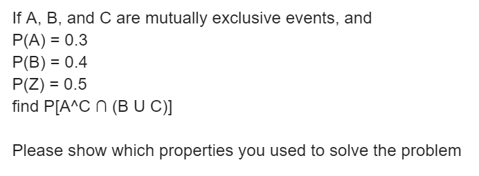If A,B, ﻿and C ﻿are mutually exclusive events, | Chegg.com