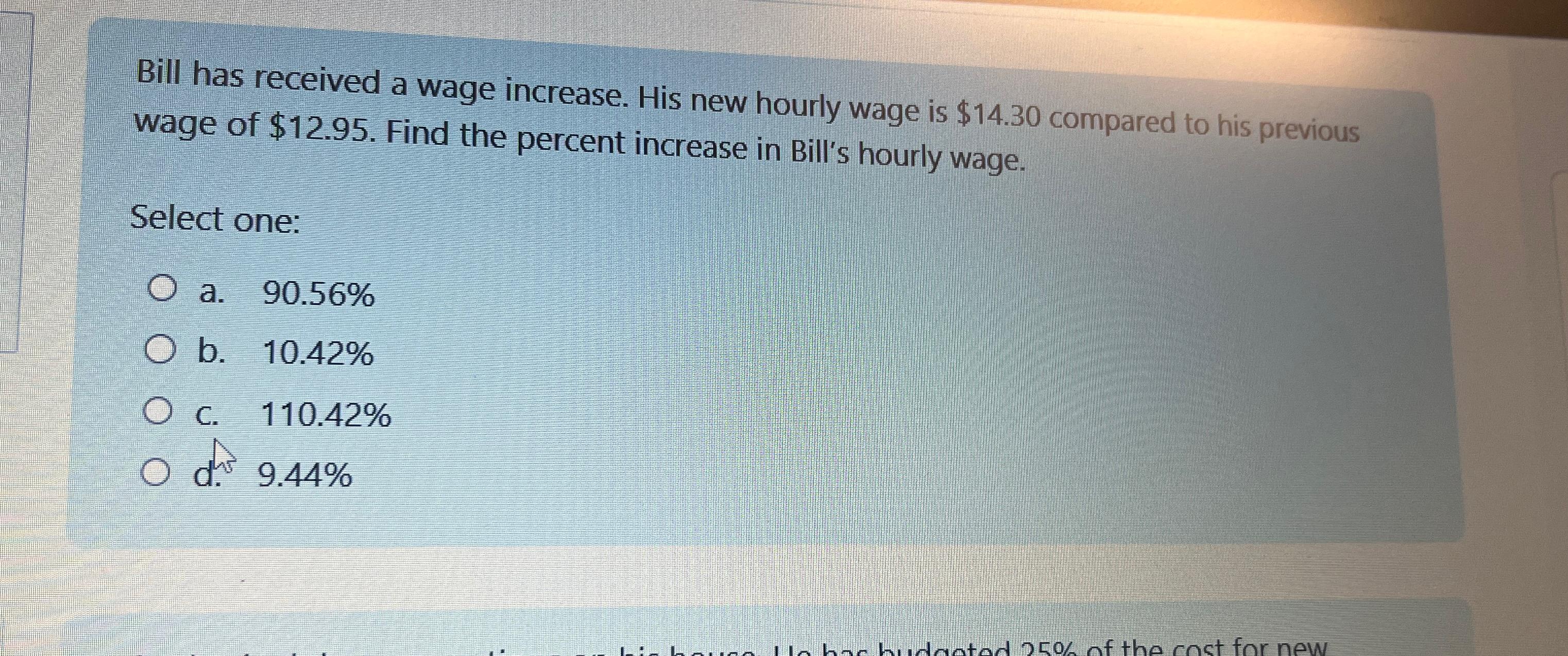 Solved Bill has received a wage increase. His new hourly | Chegg.com