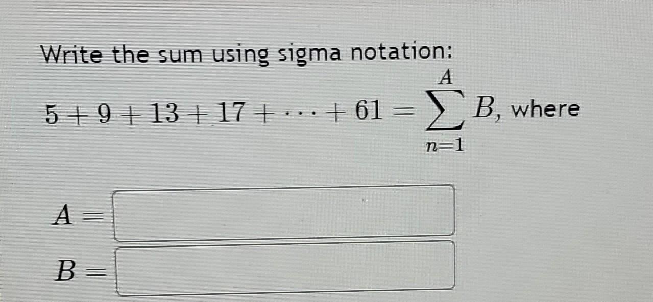 Solved Write the sum using sigma notation: | Chegg.com