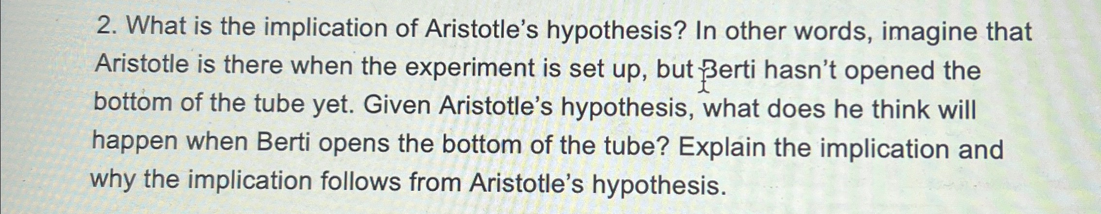 Solved What is the implication of Aristotle's hypothesis? In | Chegg.com
