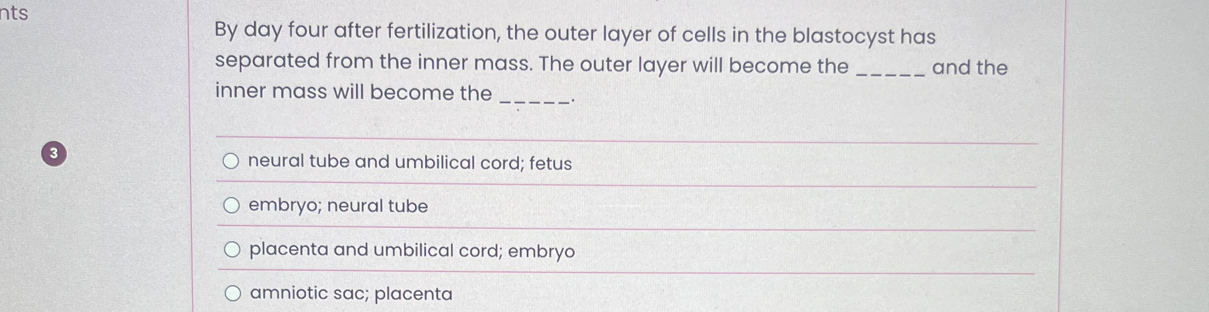 Solved By day four after fertilization, the outer layer of | Chegg.com
