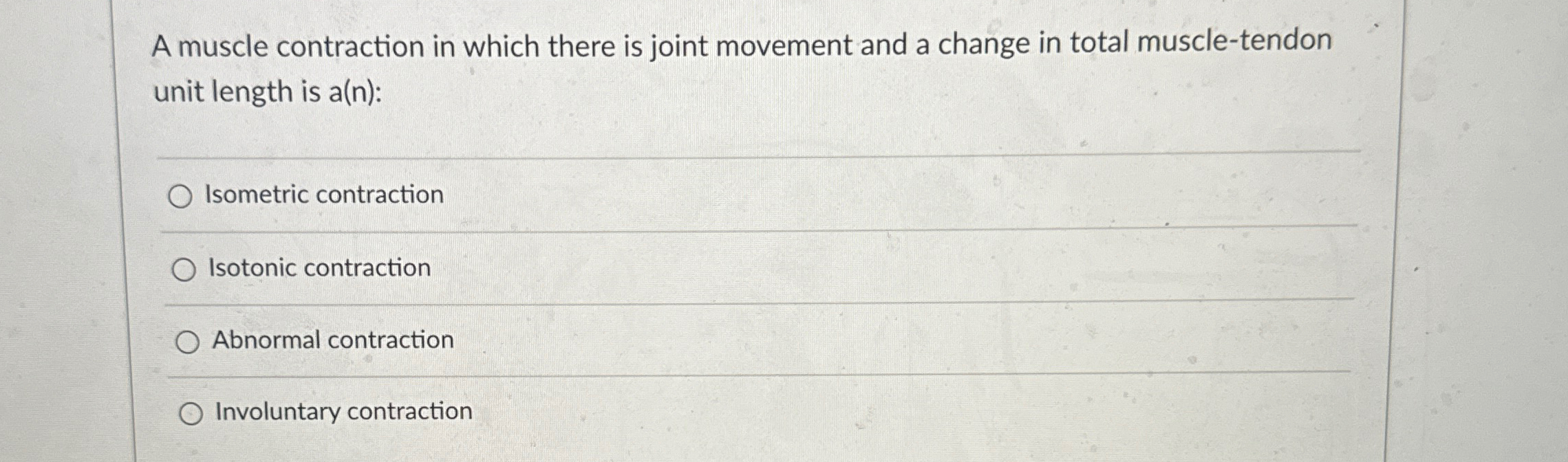 Solved A muscle contraction in which there is joint movement | Chegg.com