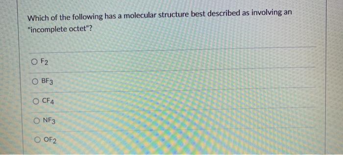 Solved Which of the following has a molecular structure best | Chegg.com