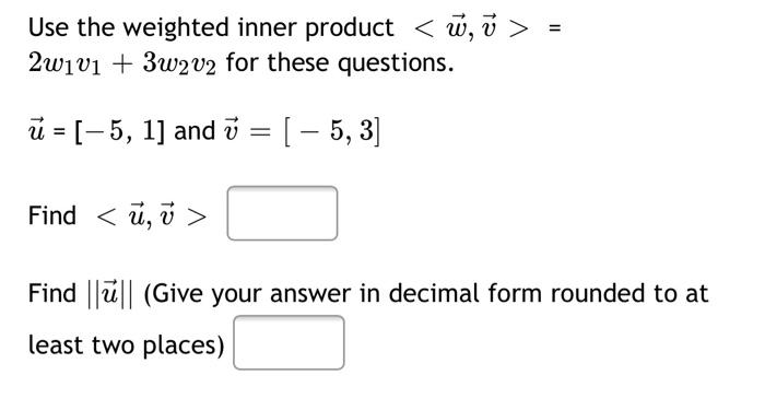 Solved .-31 Let ū -0% and = -5 4 Find the inner product, | Chegg.com