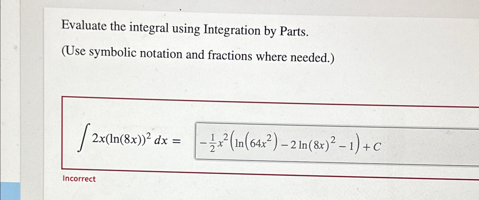 Solved Evaluate the integral using Integration by Parts.(Use | Chegg.com