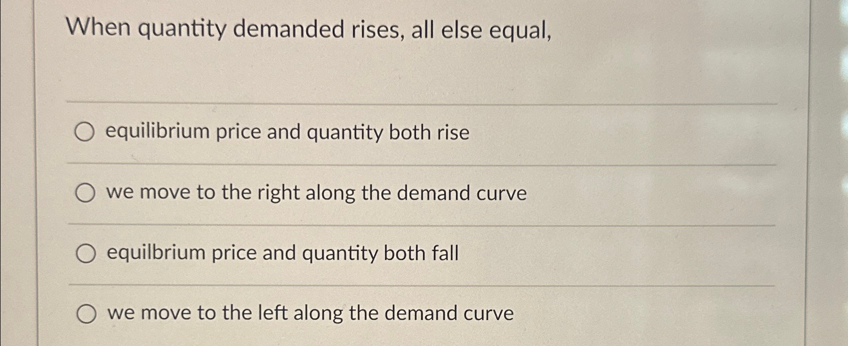 Solved When quantity demanded rises, all else | Chegg.com
