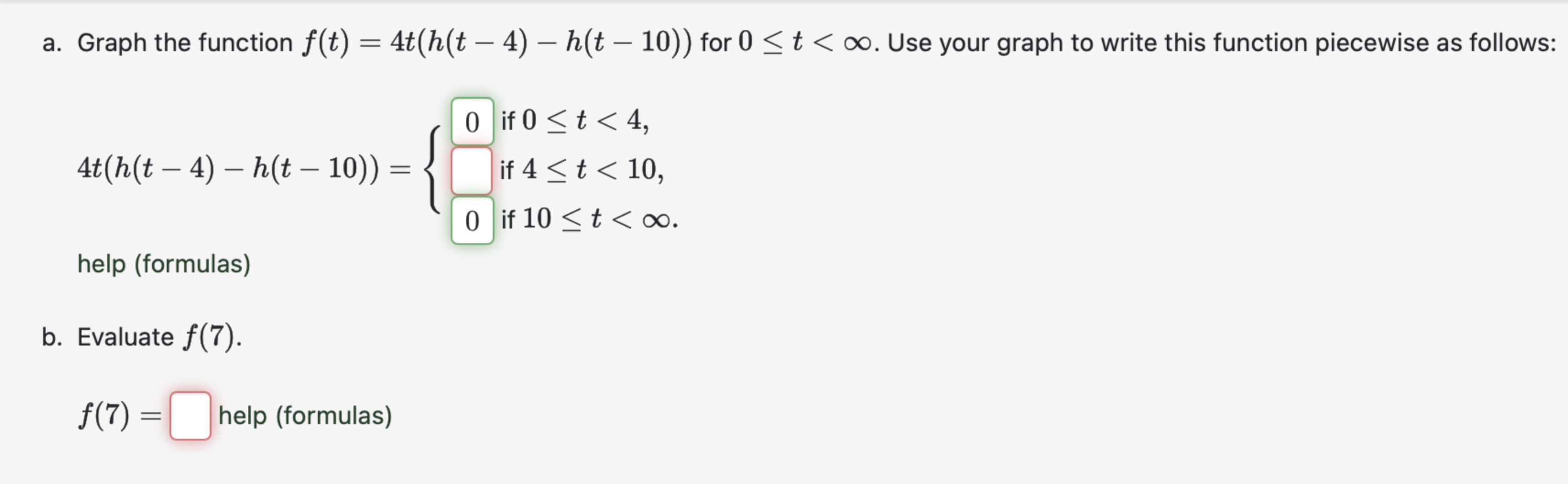 Solved a. ﻿Graph the function f(t)=4t(h(t-4)-h(t-10)) ﻿for | Chegg.com