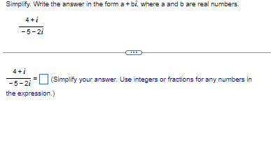 Solved Simplify. Write the answer in the form a+bi, ﻿where a | Chegg.com